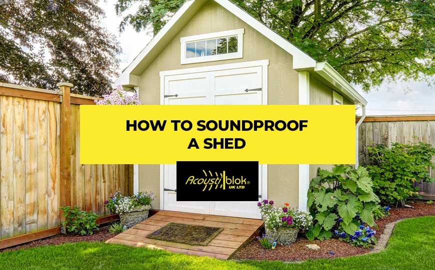How to Soundproof a Shed